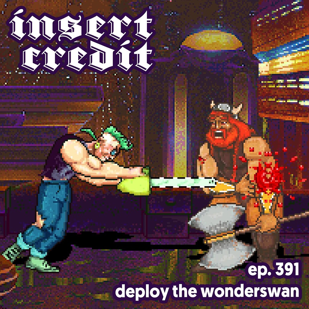 Ep. 391 - Deploy the WonderSwan - show - insert credit